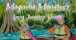 Children’s book tells Magnolia the Manatee’s story, pre-order yours ...